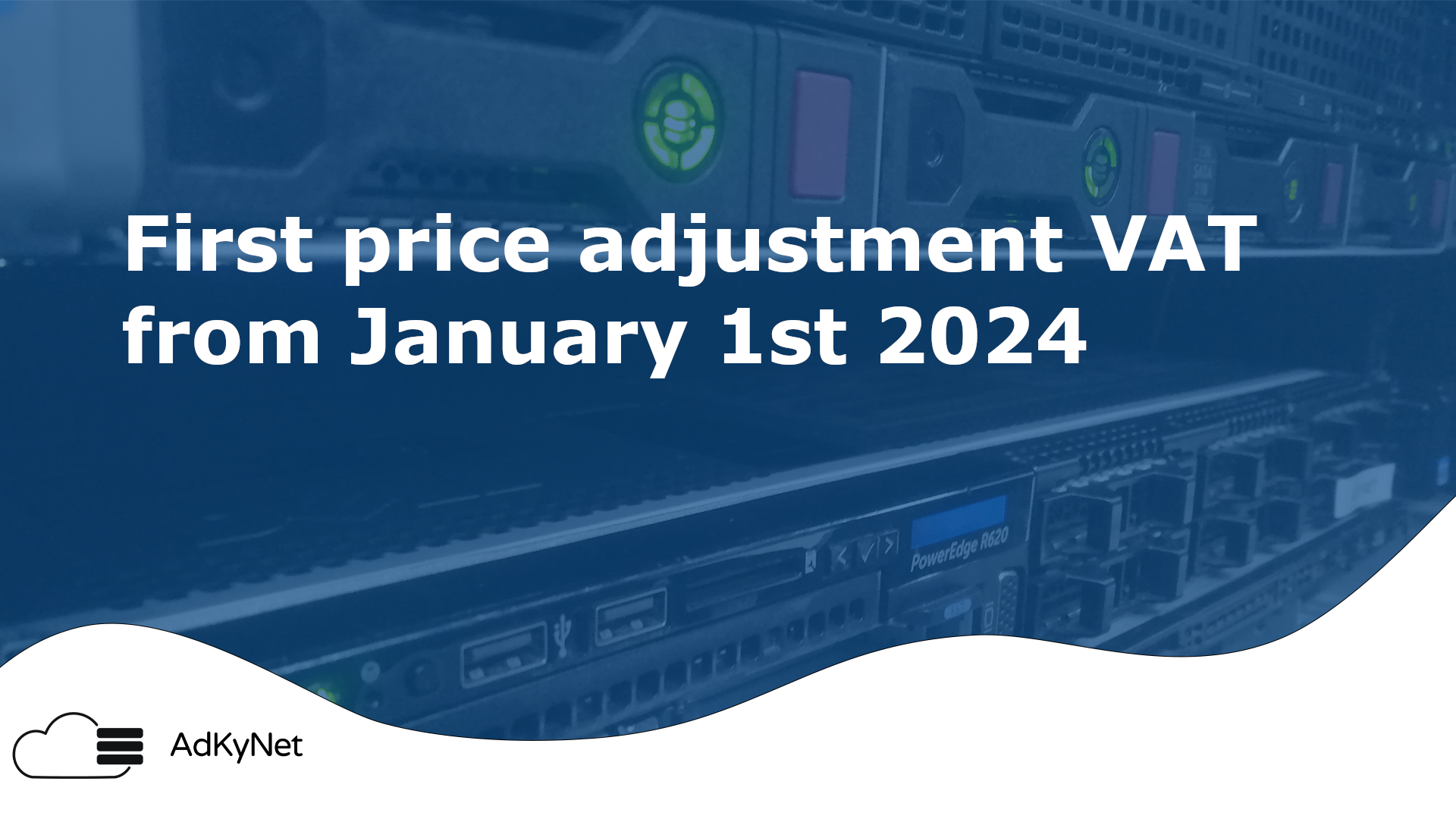 First price adjustment VAT from January 1st 2024 - Blog - AdKyNet SAS